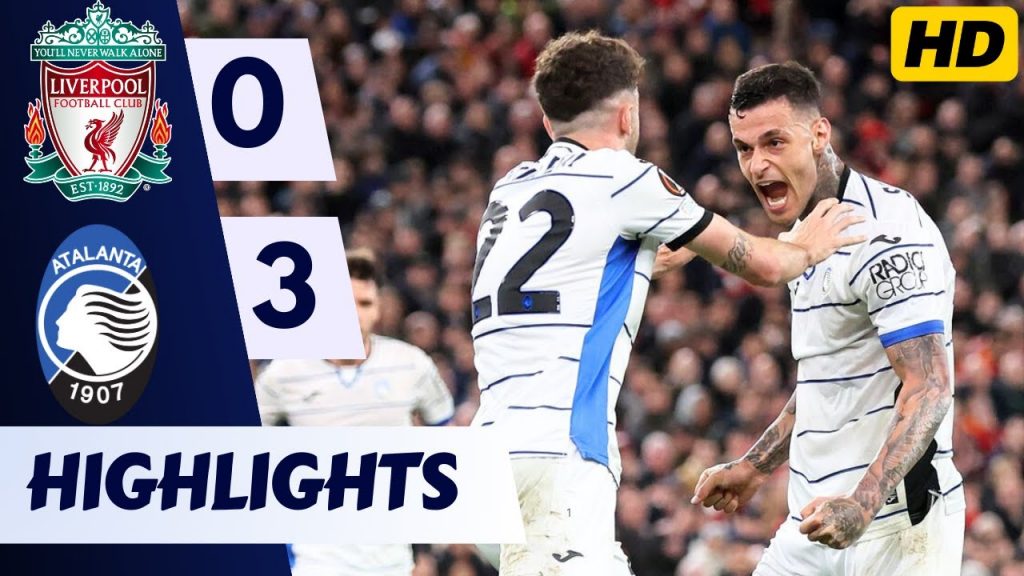 Liverpool vs Atalanta (0-3) | All Goals & Extended Highlights | UEFA ...